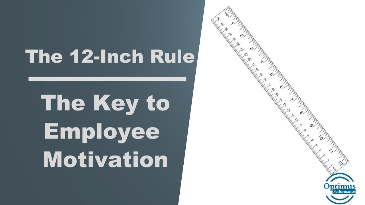 The 12 inch rule for Employee Motivation - YouTube