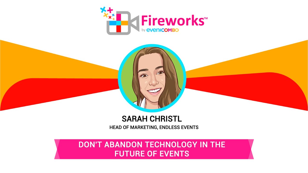 Don't Abandon Technology in the Future of Events | Sarah Christl ...