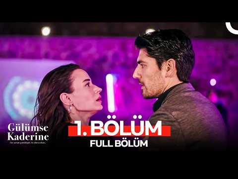 Gülümse Kaderine 1. Bölüm