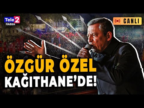 #CANLI Özgür Özel Kağıthane mitinginde konuşuyor: Geçim yoksa seçim var!