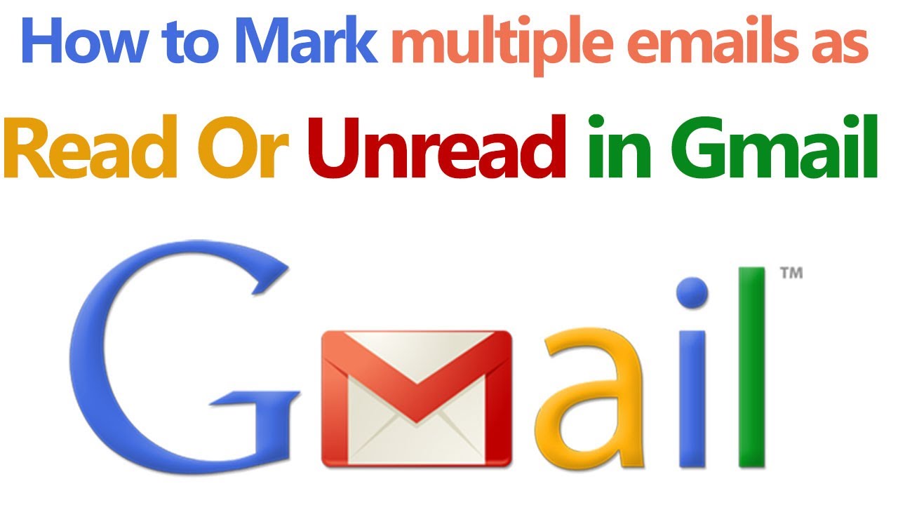 How to mark as read or unread multiple emails in Gmail? // Smart Enough ...