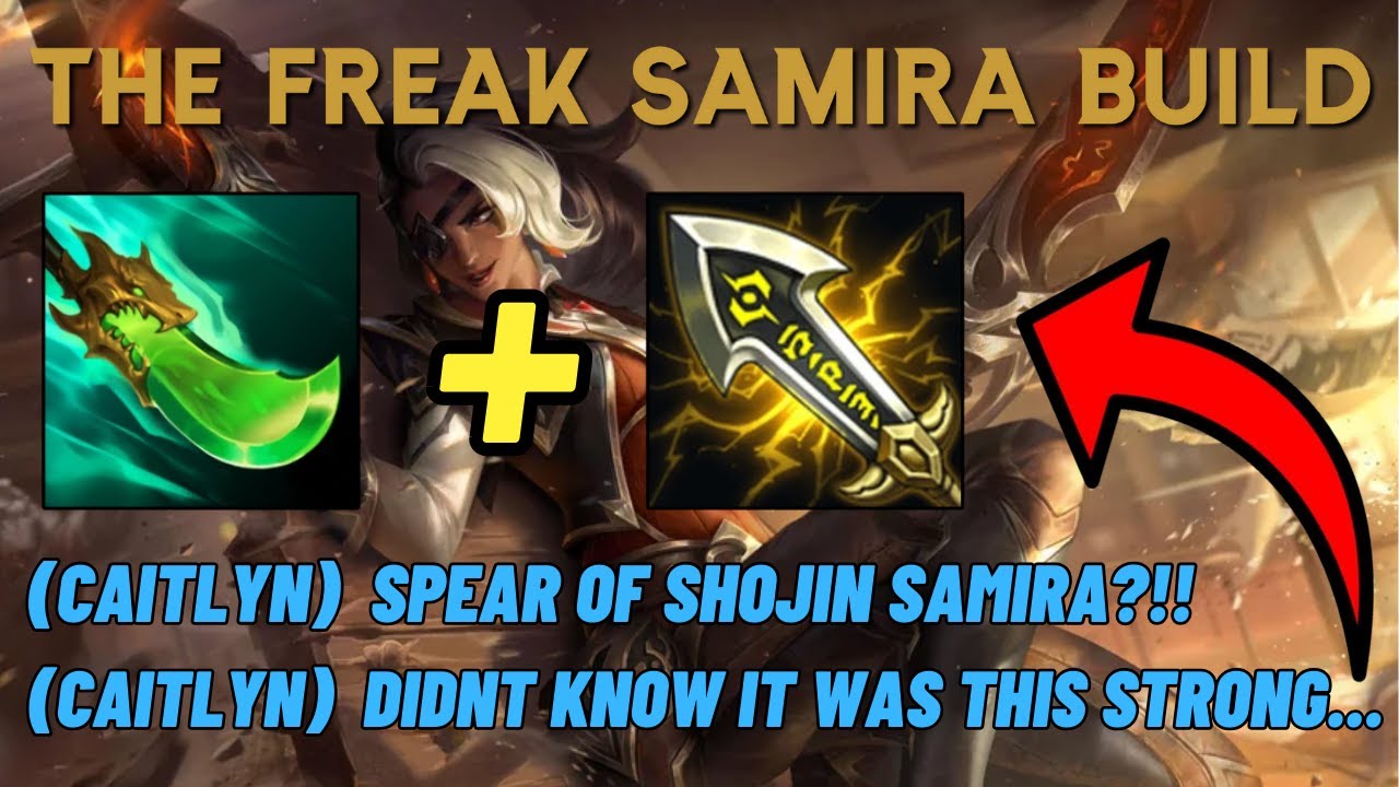 The Freak Build: Samira Mid with Spear of Shojin – New OP Strategy ...