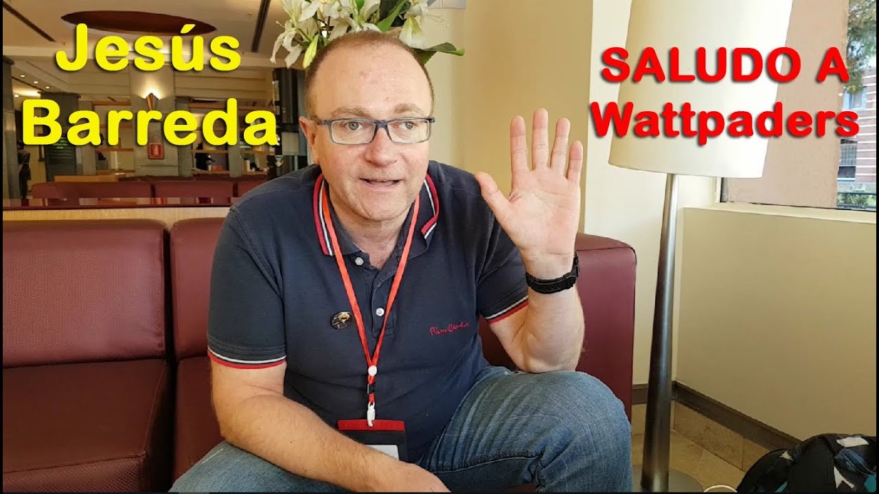 Jesús Barreda - Saludo a Wattpaders - YouTube