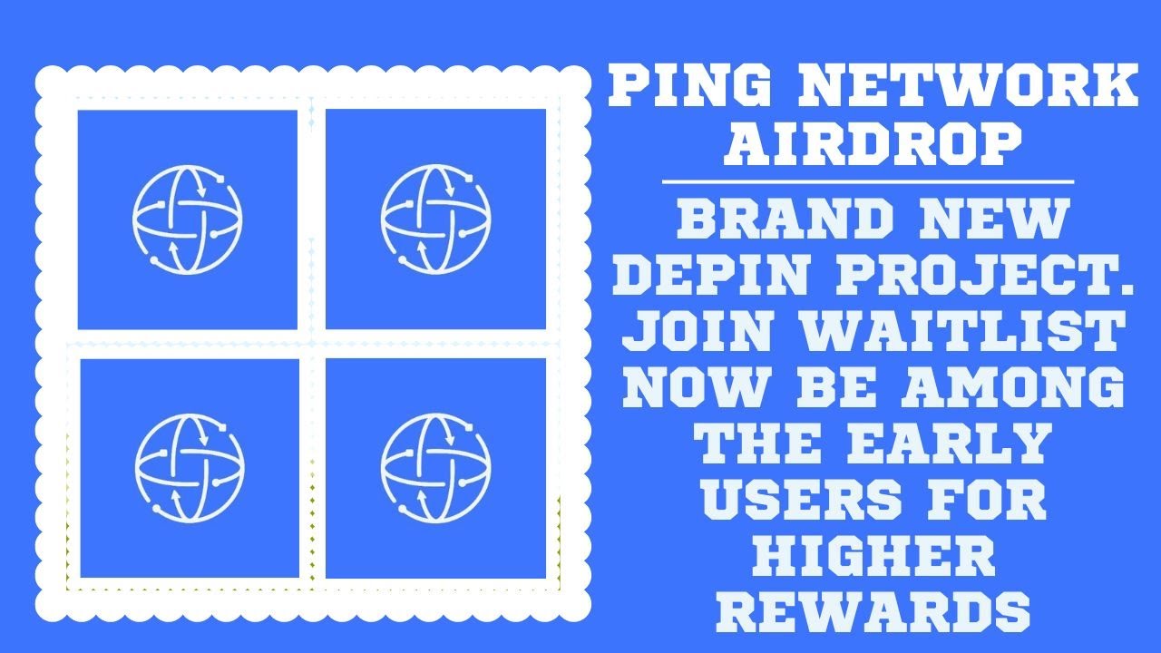 Ping Network Airdrop: Join Waitlist Now And Earn Double Rewards When App Goes Live - YouTube