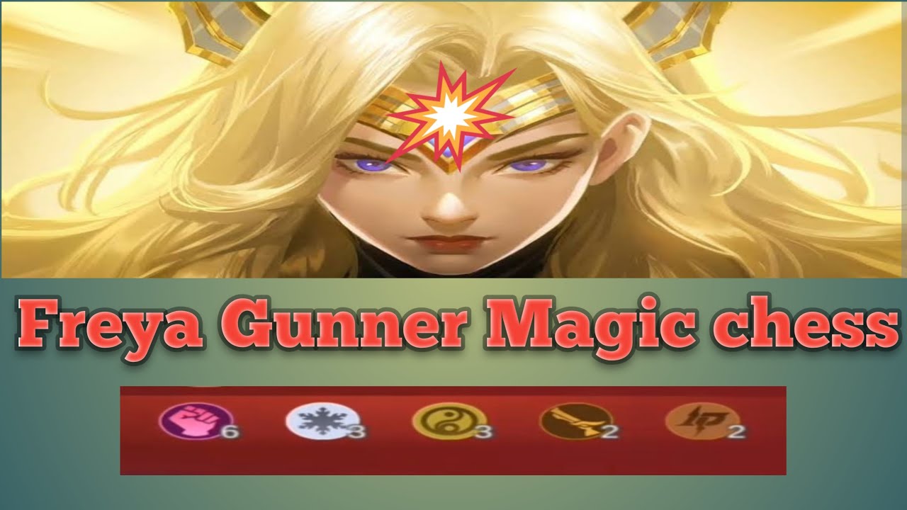 Freya Gunner Magic chess - YouTube