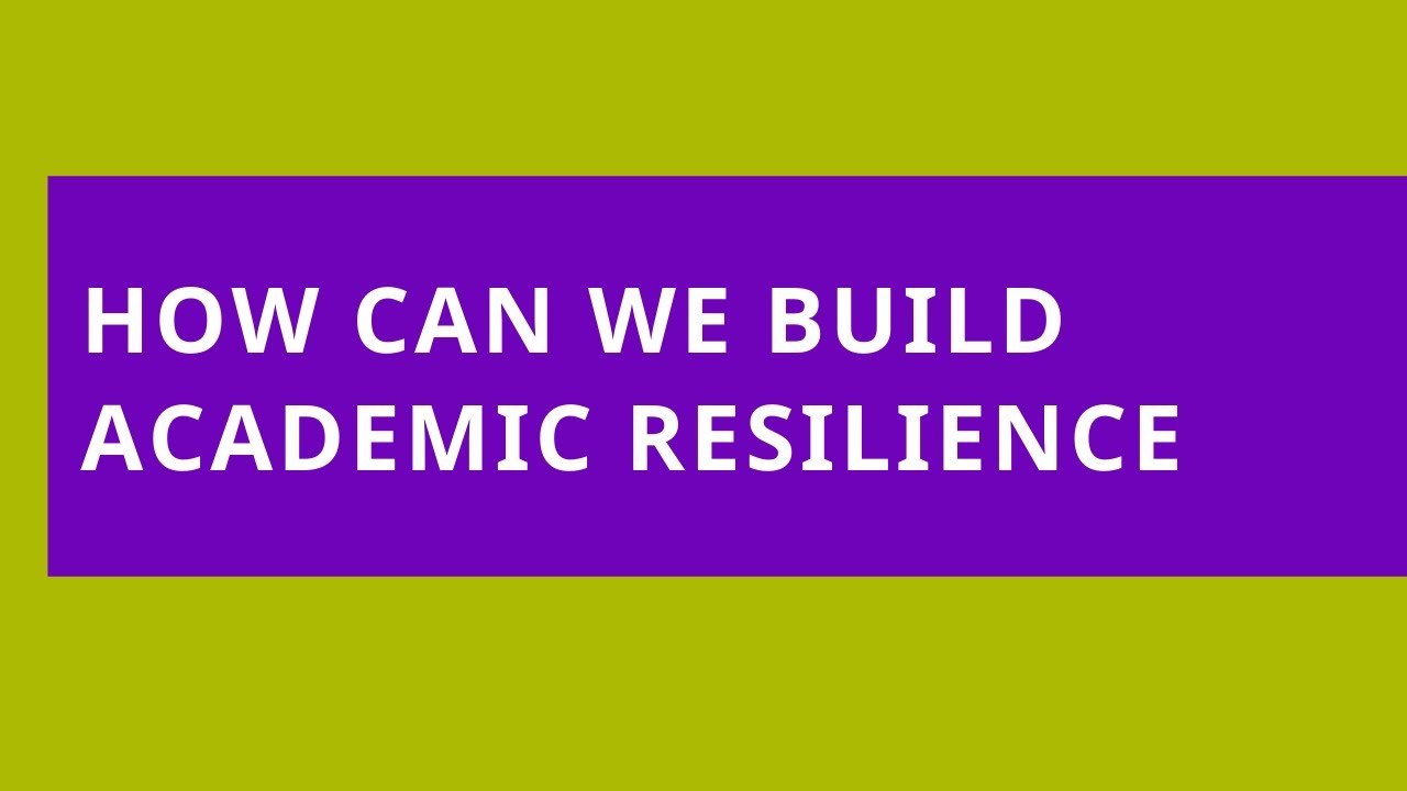 Audio Read: How Can We Build Academic Resilience - YouTube
