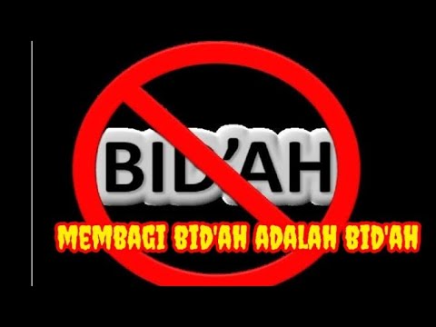 Membagi Bid'ah Menjadi 5 Bid'ah Adalah Bid'ah - YouTube