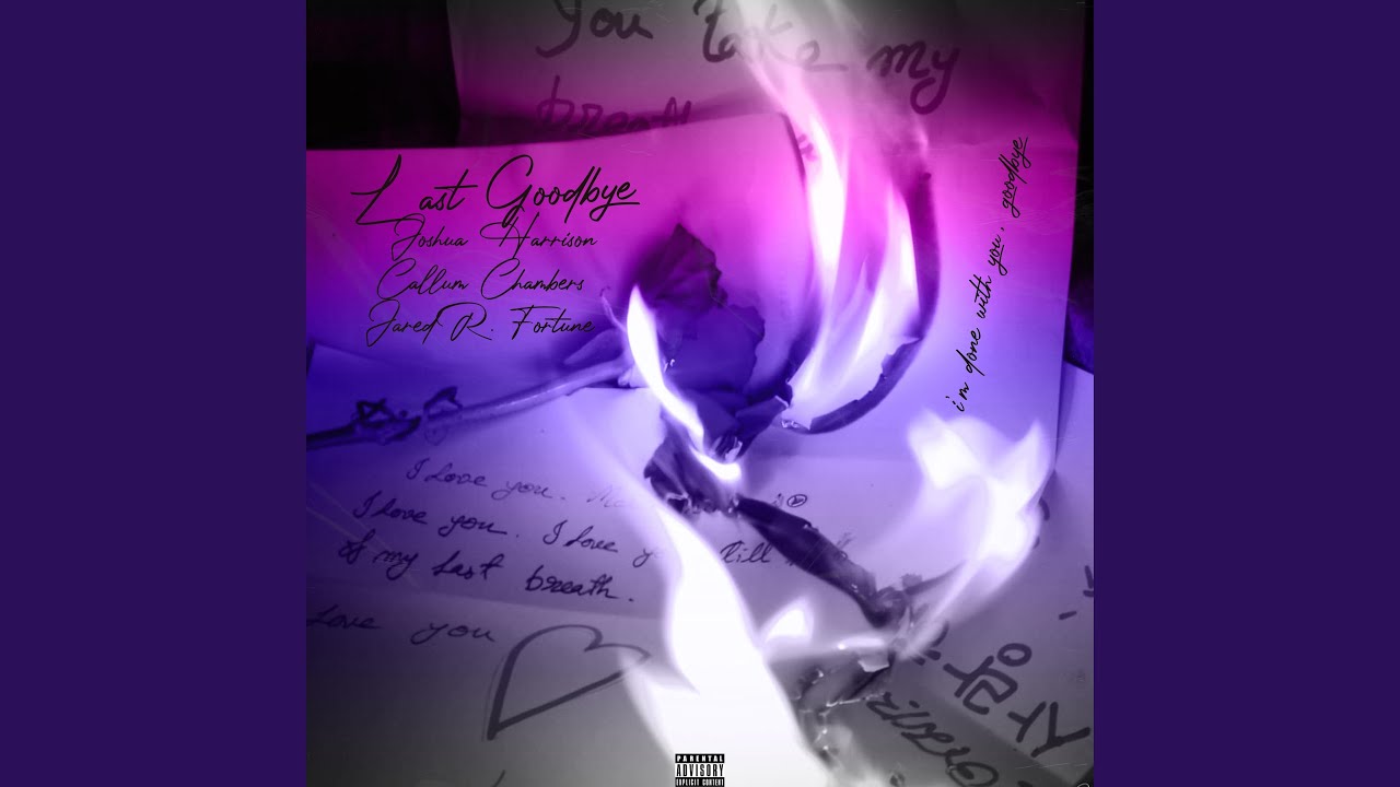 Last Goodbye (feat. Jared R. Fortune & Callum Chamber$) - YouTube