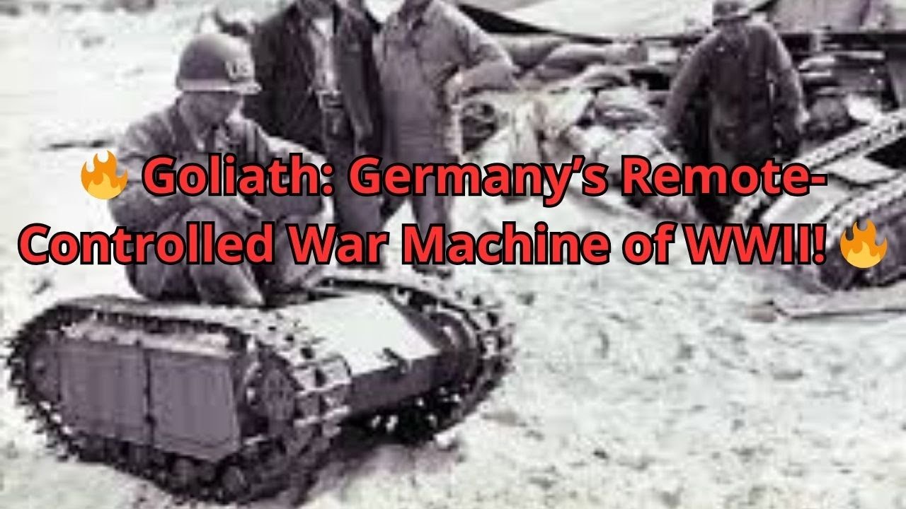 🔥 Goliath: Germany’s Remote-Controlled War Machine of WWII! 🔥 - YouTube