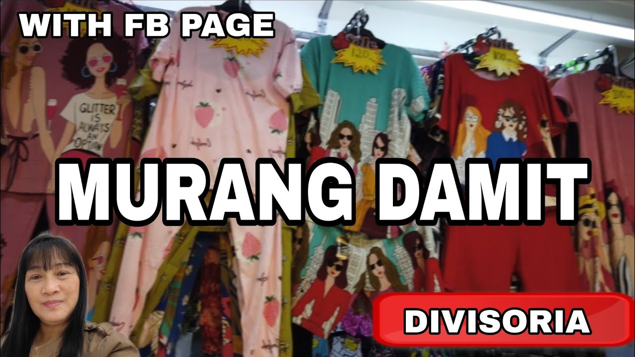 BILIHAN NG MGA MURANG DAMIT PANG NEGOSYO WITH FB PAGE SA DIVISORIA ...
