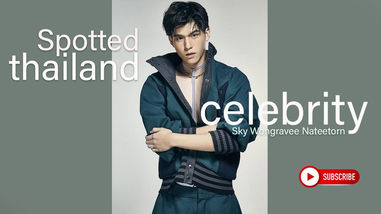 SKY Wongravee Nateetorn Thai actor SPOTTED | Thailand Celebrity - YouTube