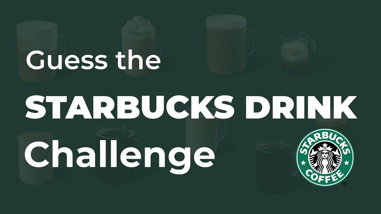 Guess The Starbucks Drink Challenge - YouTube