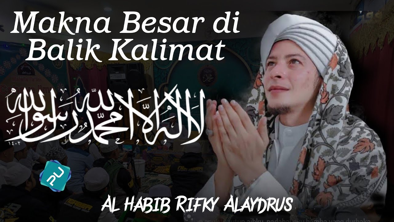 Makna Besar di Balik Kalimat lailahaillallah muhammadarrasulullah ...