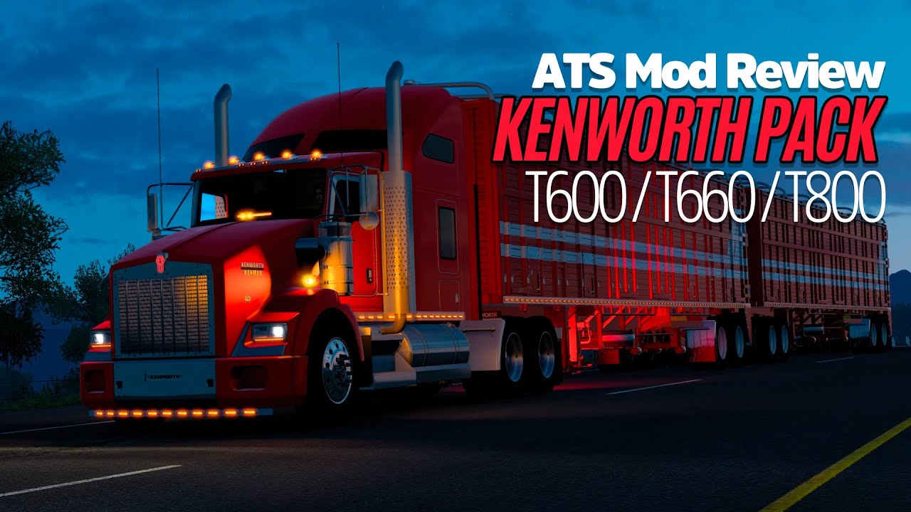 Pack Kenworth T600 / T660 / T800 | #atsmodreview #atsmods - YouTube
