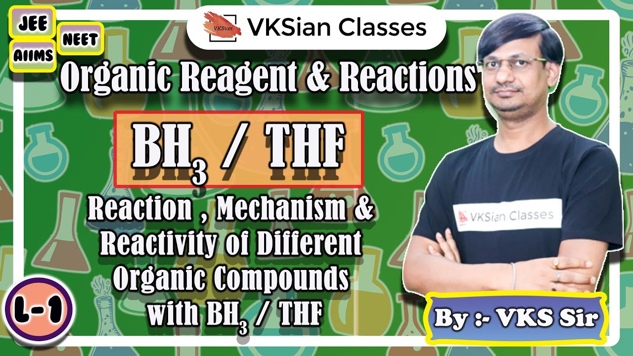 Organic Reagents | Borane as a Reducing Agent | BH3 THF | JEE | NEET ...