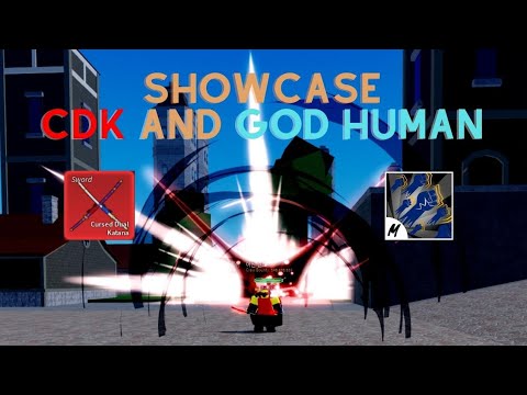 SHOWCASE CDK AND GOD HUMAN FIGHTING STYLE BLOX FRUIT! - YouTube