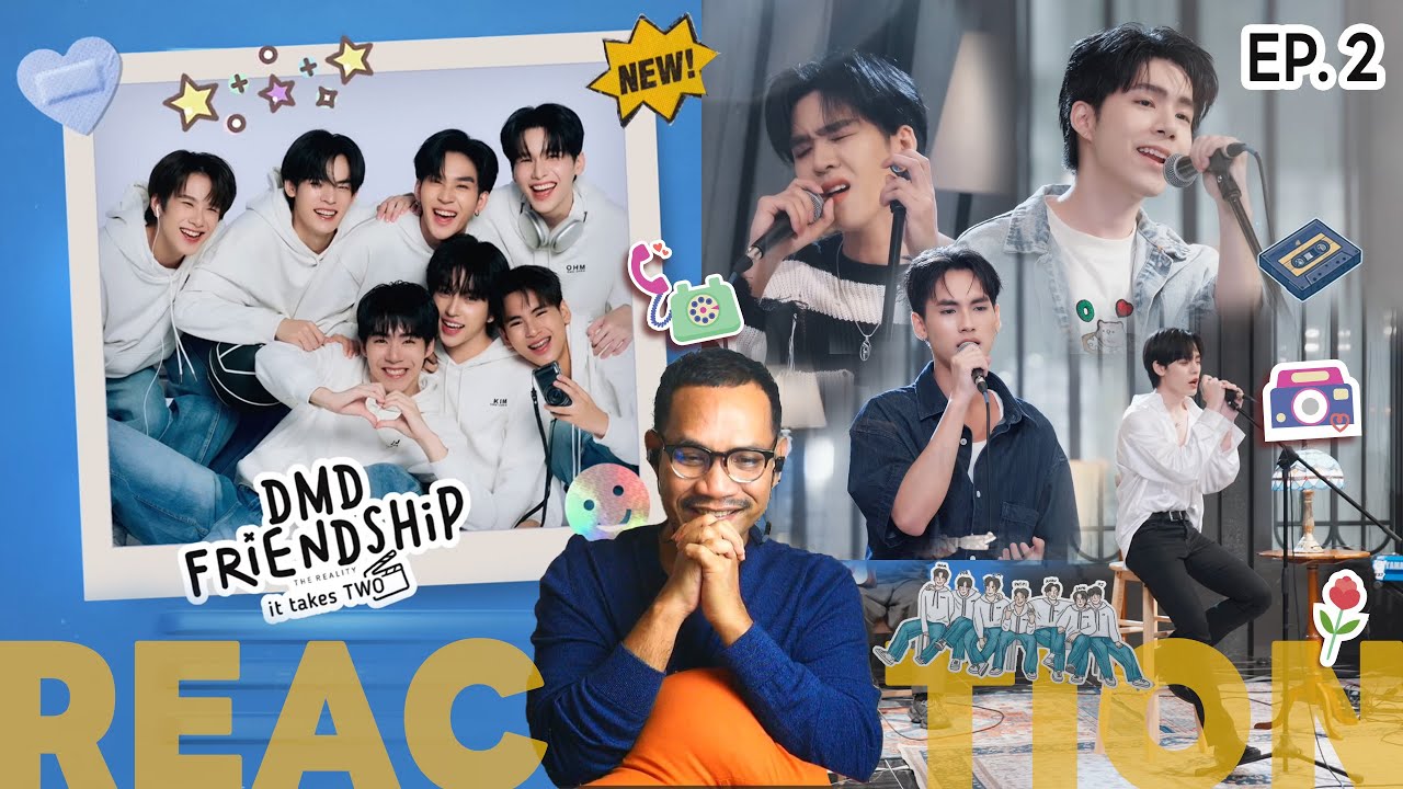 REACTION | DMD Friendship The Reality | It Takes Two | EP.2 | STUDIO JOEY - YouTube