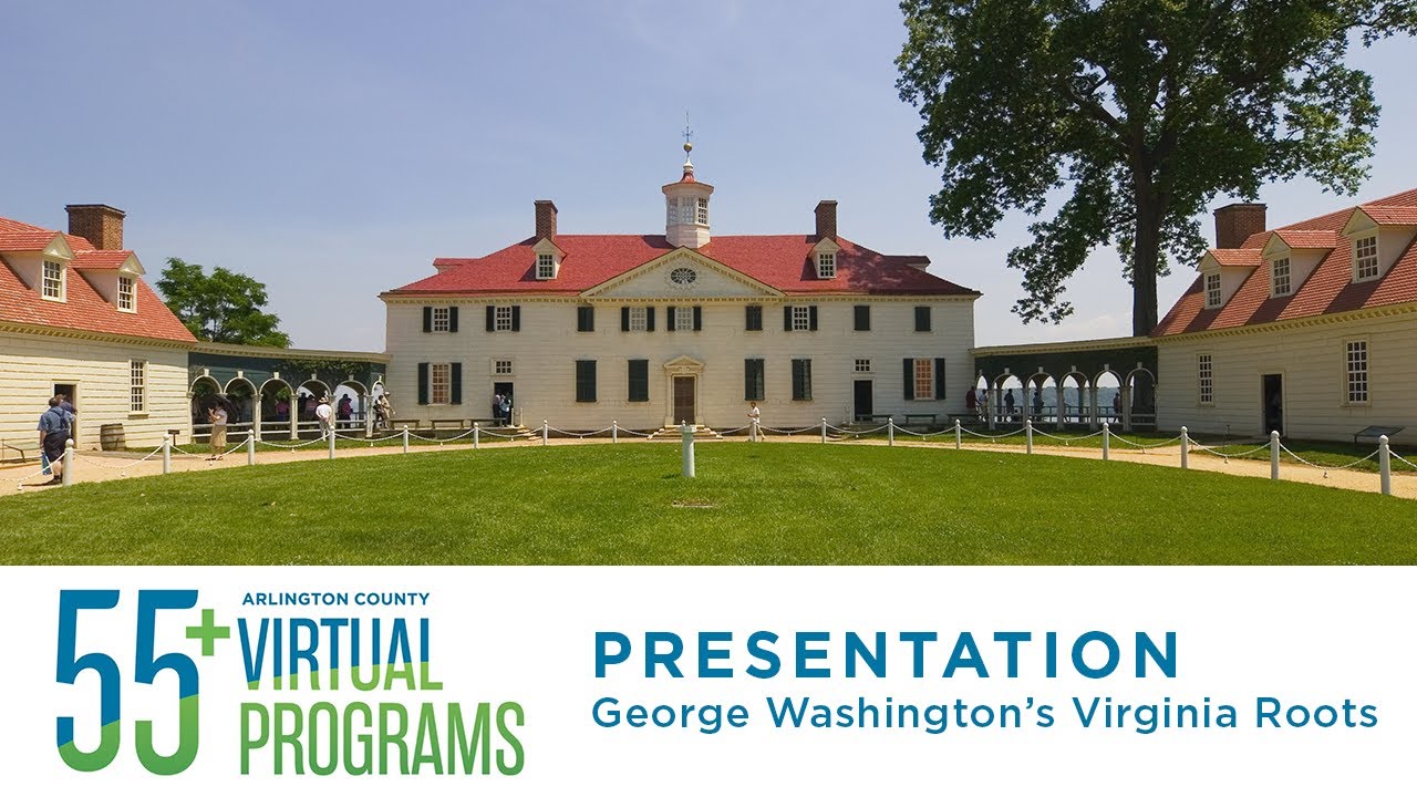 Virtual Presentation: George Washington's Virginia Roots - YouTube