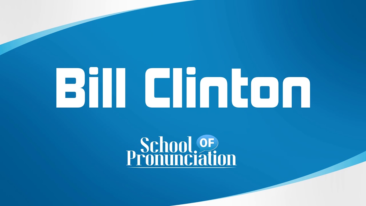 Learn How To Pronounce Bill Clinton YouTube learn-how-to-pronounce-bill-clinton-youtube