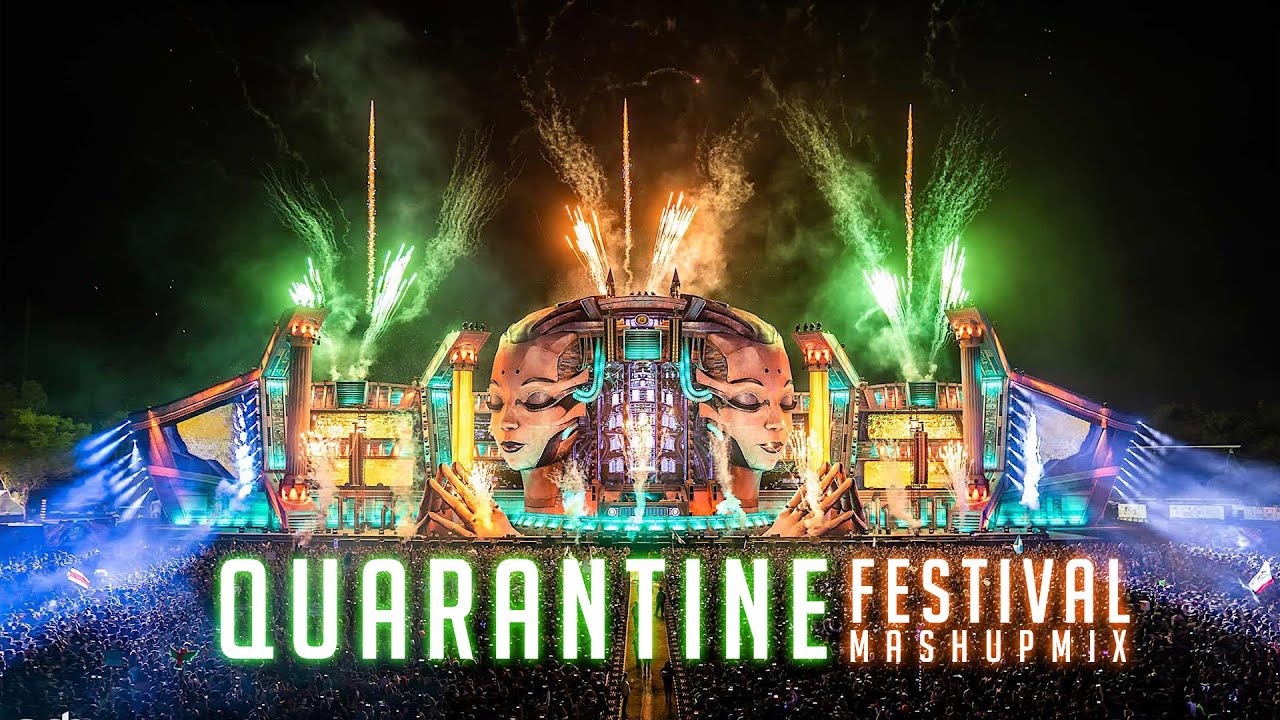 Quarantine Festival Mashup Mix 2020 - Best of EDM & Electro House Dance ...