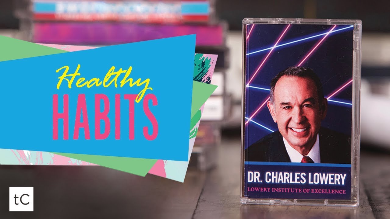 Healthy Habits I Dr. Charles Lowery - YouTube