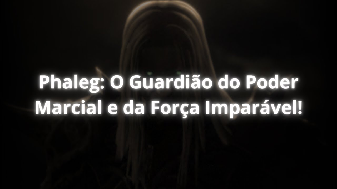Phaleg: O Espírito Marcial Que Desperta Sua Força Interior e Liderança ...