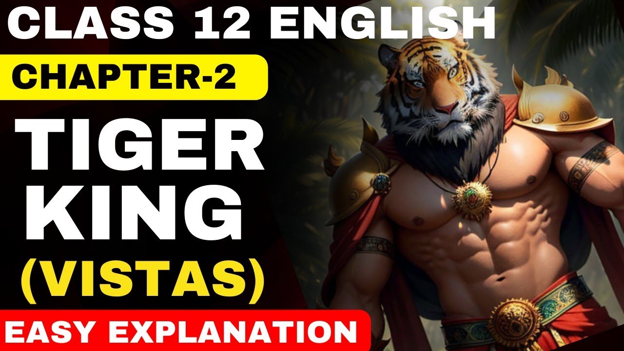 the-tiger-king-class-12-in-hindi-class-12-english-chapter-2-vistas