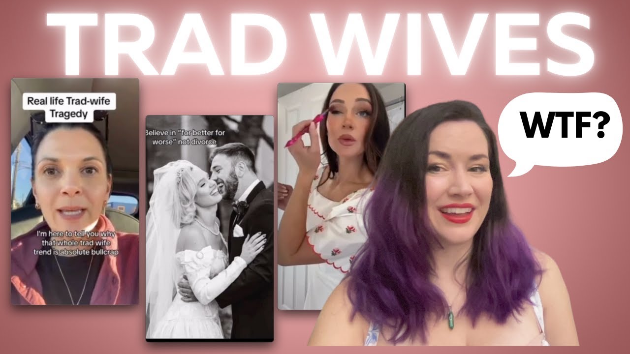 Trad Wives! What is this? - YouTube