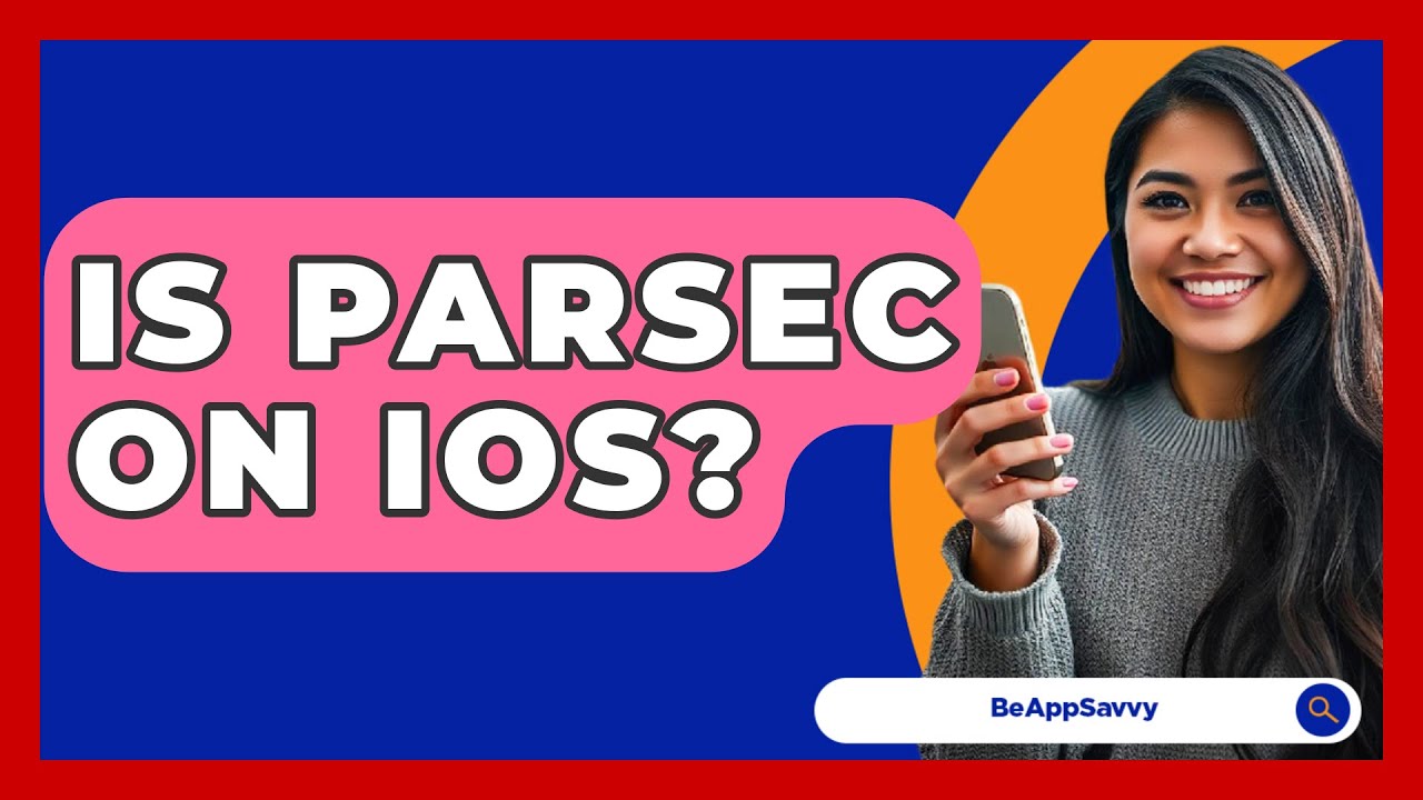 Is Parsec On iOS? - Be App Savvy - YouTube