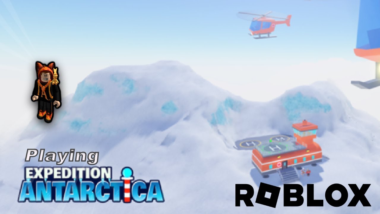 EXPLORING ANTARCTICA!!! | PLAYING ROBLOX EXPEDITION ANTARCTICA! - YouTube