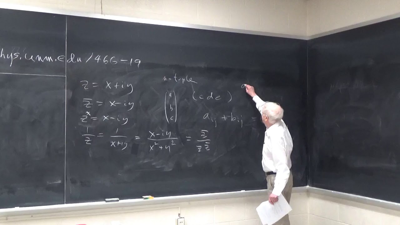 Lecture of August 20, 2019: Methods of Theoretical Physics I at UNM by ...