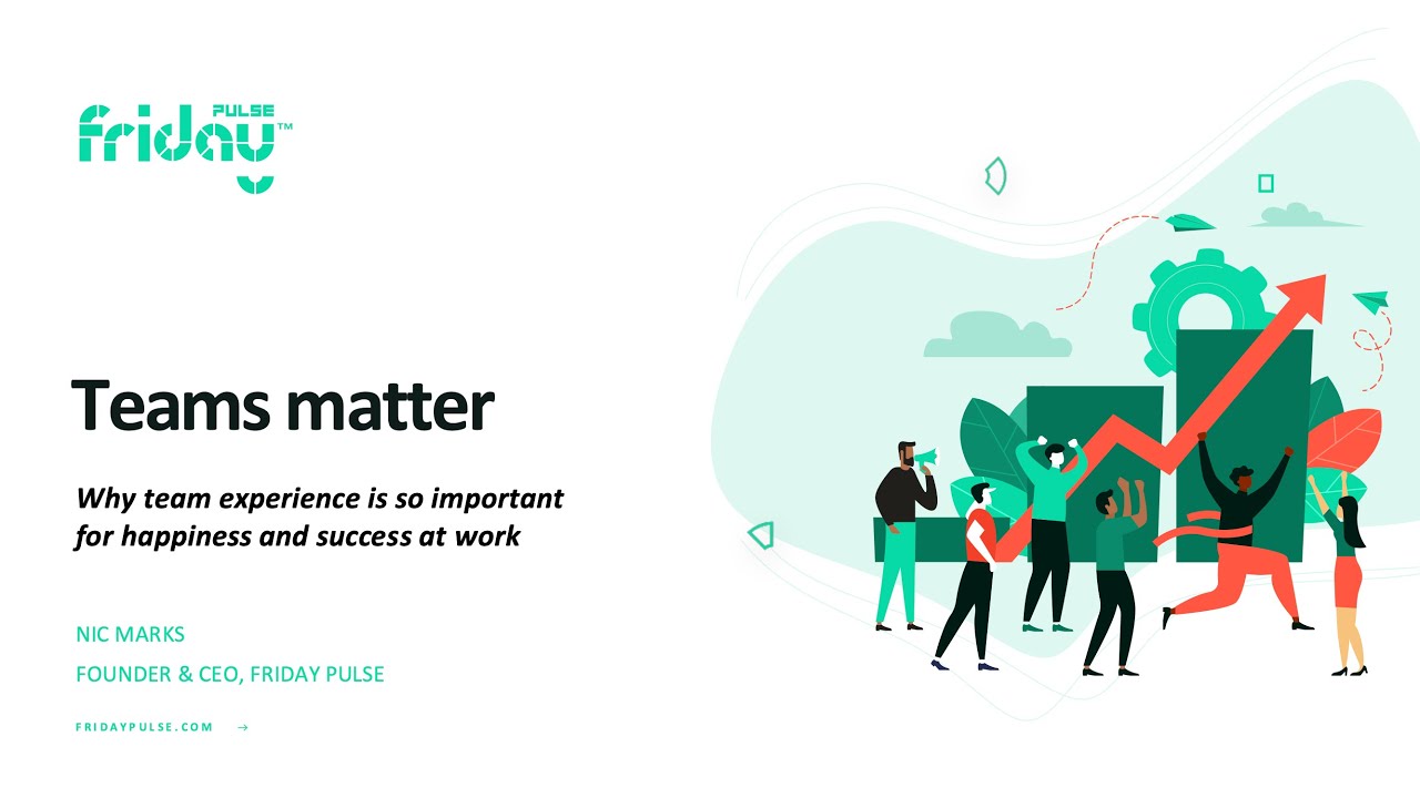 Teams Matter: Why team experience is so important for happiness and ...