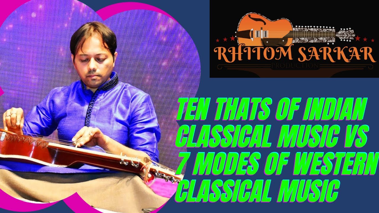 How To Compare Ten Thats Of North Indian Classical Music With 7 Modes how-to-compare-ten-thats-of-north-indian-classical-music-with-7-modes