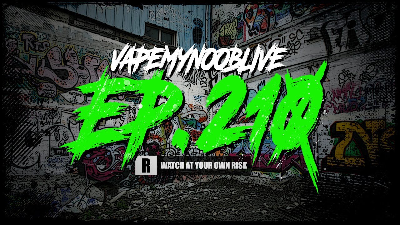 VAPEMYNOOBLIVE 210 - 🕙 - Τελικα μιλήσαμε για αμάξια και νικοτίνες ...