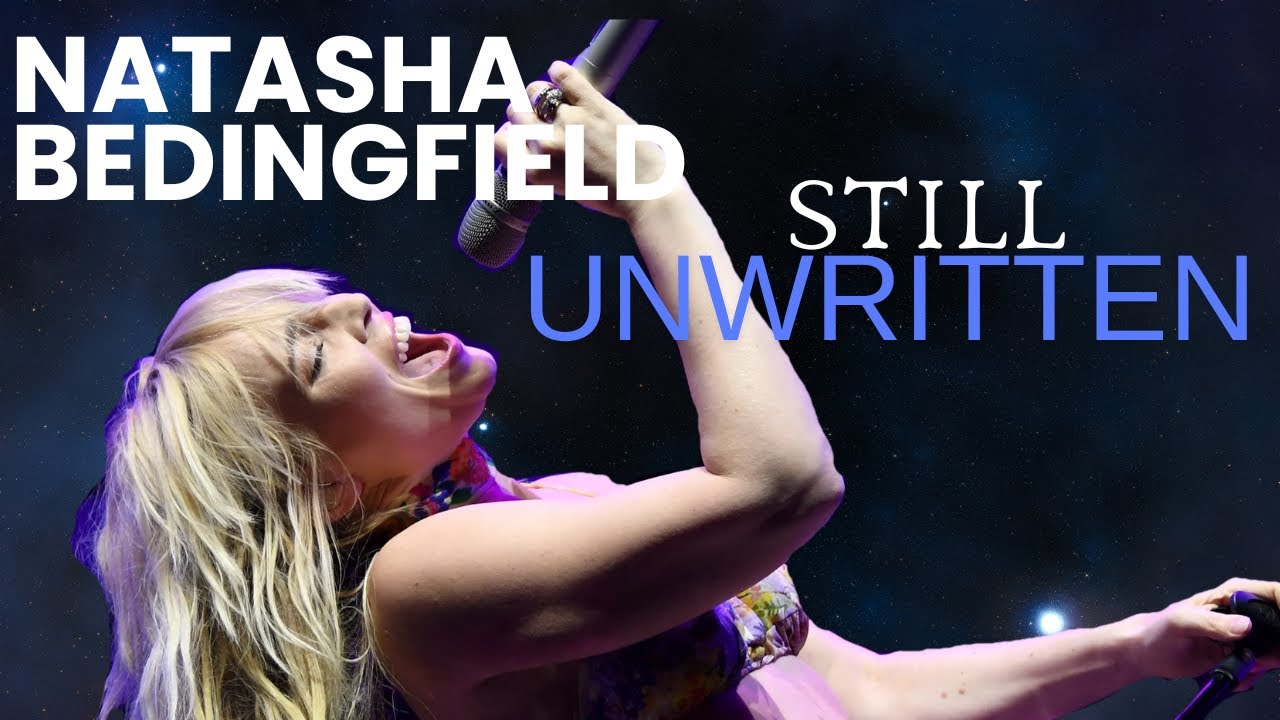 NATASHA BEDINGFIELD - Unwritten Live