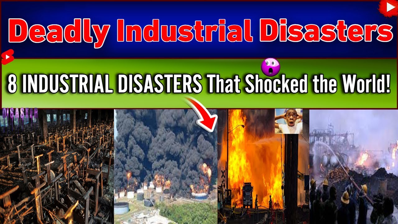 5 INDUSTRIAL DISASTERS That Shocked the World! || The world's worst ...