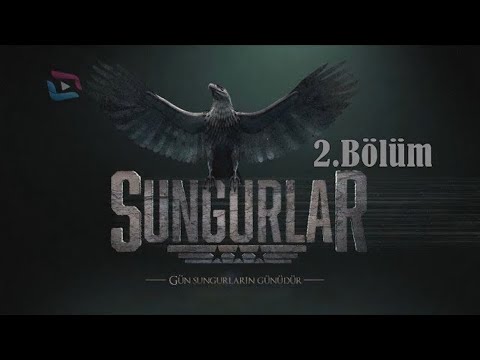 SUNGURLAR - Bölüm 2
