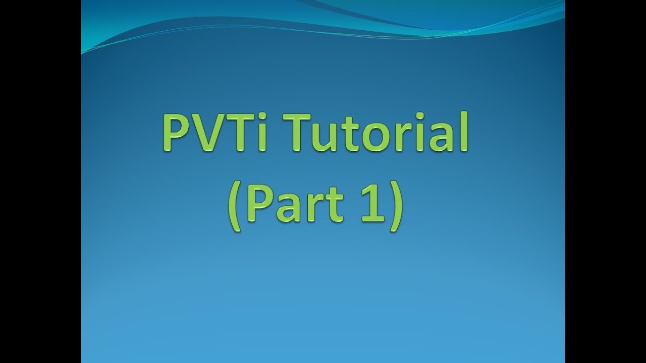 PVTi Tutorial (Part 1) - YouTube
