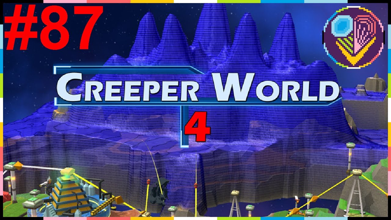 Invasion - Creeper world 4 #87 - YouTube
