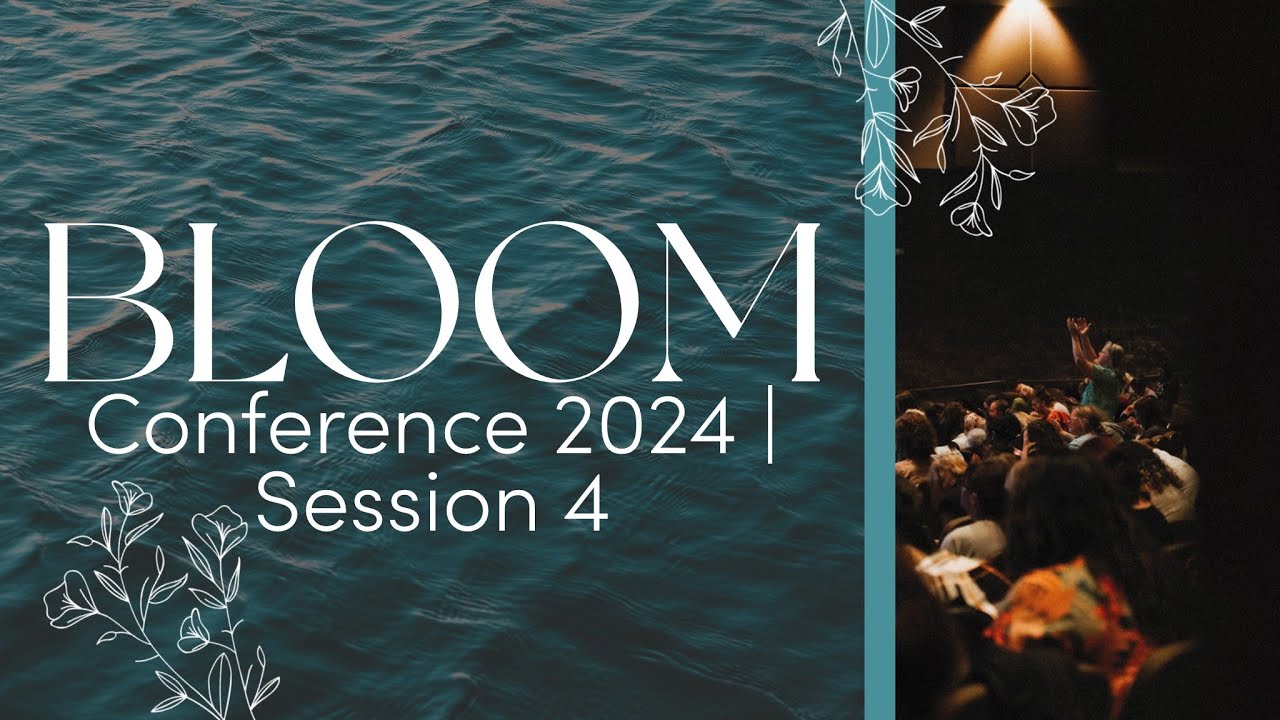 Bloom 2024 | Session 4 - YouTube