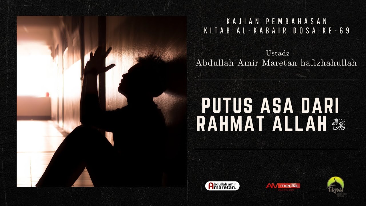🔴 [LIVE] Putus Asa Dari Rahmat Allah - Ustadz Abdullah Amir Maretan ...