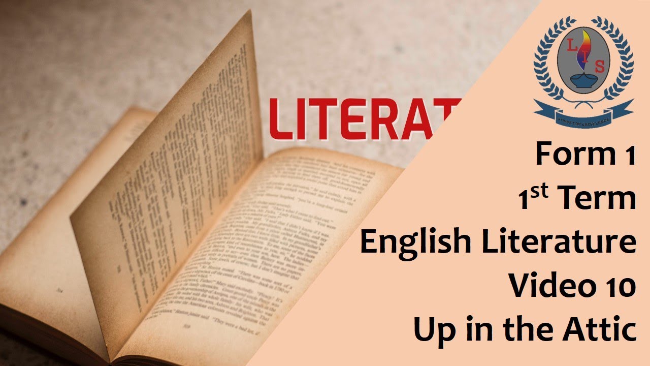 Form 1 - 1st Term - English Literature - Video 10 - Up in the Attic ...