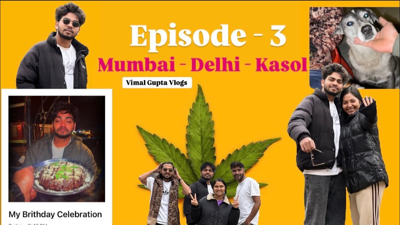 Mumbai To Manali | Ep - 3 | Vimal Gupta Vlog | Kasol | Solang valley ...