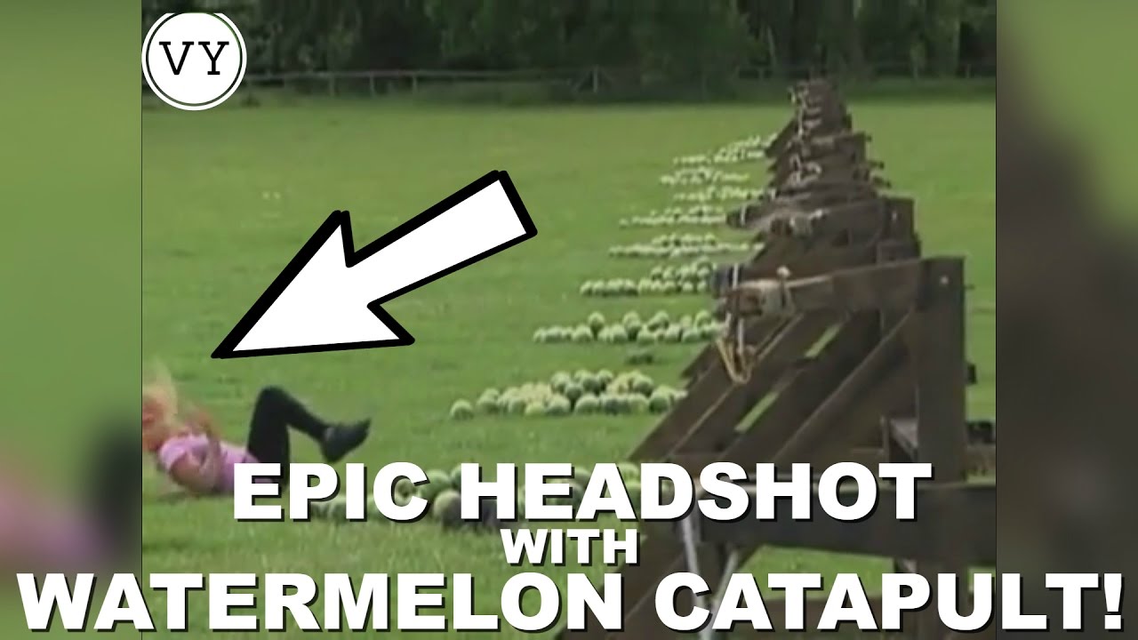 EPIC HEADSHOT WITH WATERMELON CATAPULT! || ViralYesterday - YouTube