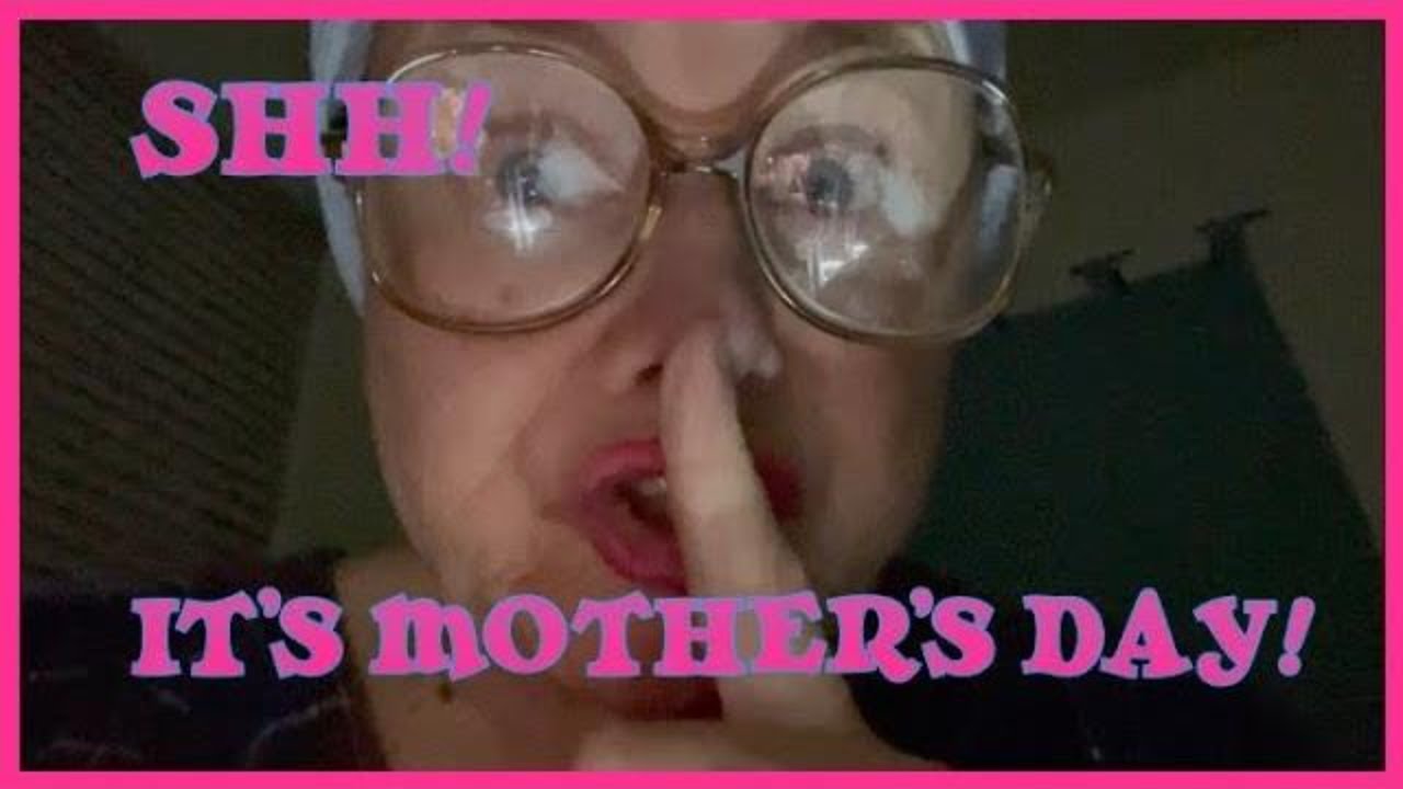 SHH! It's Mother's Day 2021 - YouTube