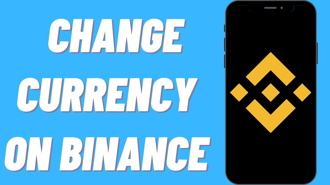 How To Change Currency On Binance App Simple YouTube how-to-change-currency-on-binance-app-simple-youtube