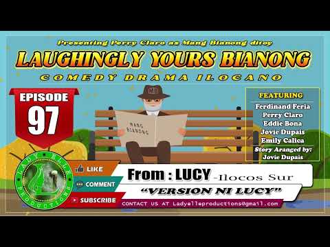 LAUGHINGLY YOURS BIANONG #97 | VERSION NI LUCY | LUCY | LADY ELLE PRODUCTIONS | ILOCANO DRAMA