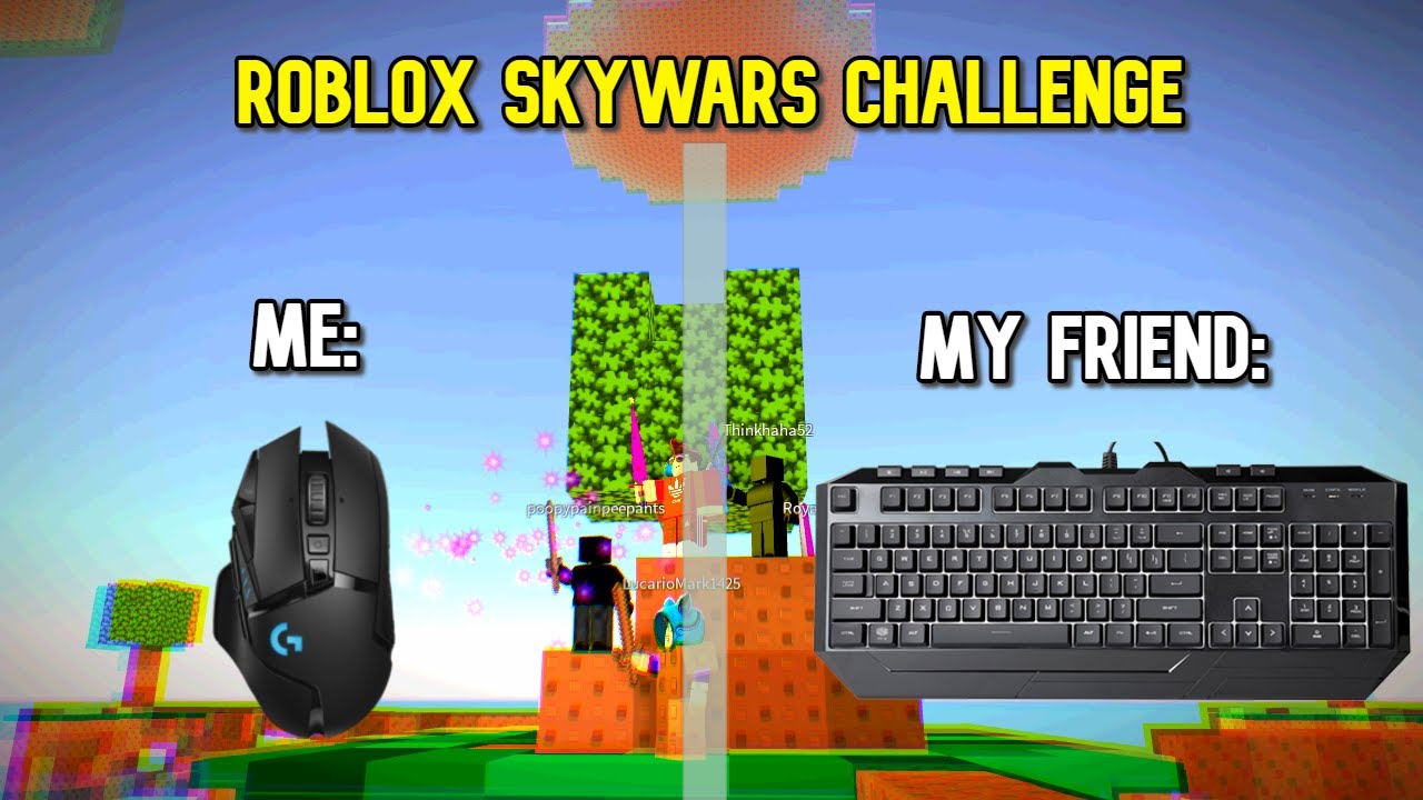 Playing MOUSE while my friend is KEYBOARD | Roblox Skywars - YouTube