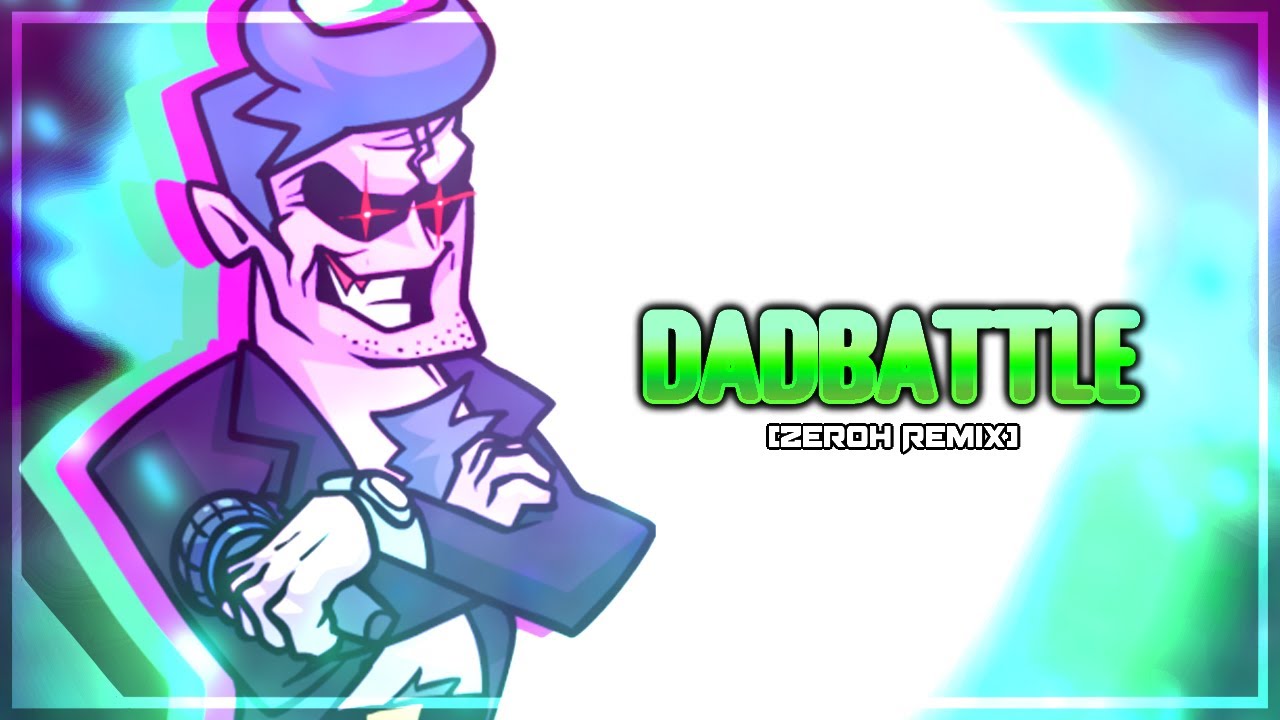 Friday Night Funkin' - Dad Battle [Zeroh Remix] - YouTube