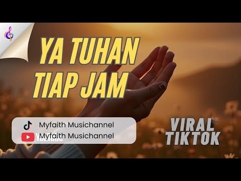 YA TUHAN TIAP JAM丨Cover Myfaith Musichannel